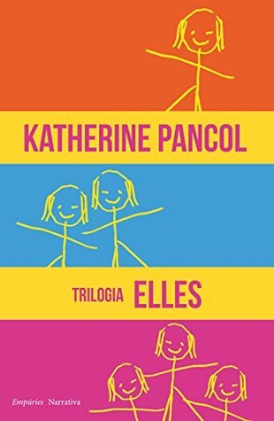 Trilogia Elles by Katherine Pancol | Goodreads