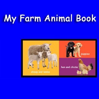 My Farm Animal Book (Baby Animals 6) by Mary Osborne | Goodreads