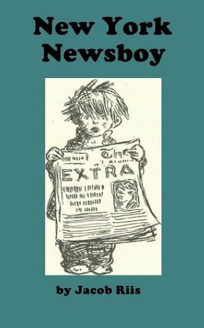 New York Newsboy, A story of newspaper boys in the late 1800's and ...