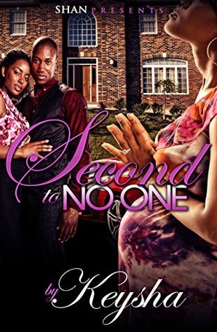Second to No One by Keysha | Goodreads