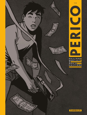 Perico (Perico, Volume 1) by Régis Hautière | Goodreads