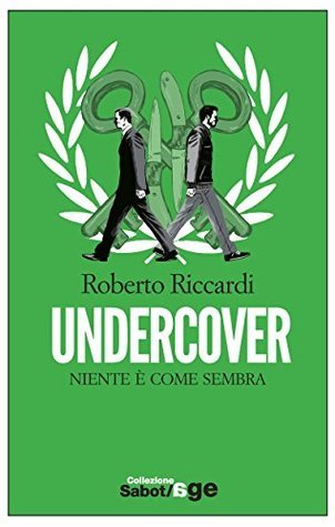 Undercover by Roberto Riccardi | Goodreads