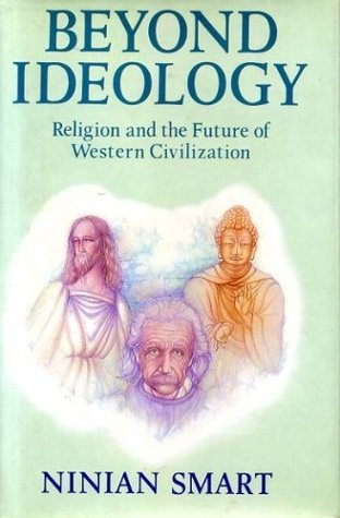 Beyond ideology: Religion and the future of Western civilization by ...