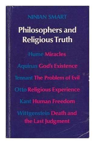Philosophers and religious truth by Ninian Smart | Goodreads