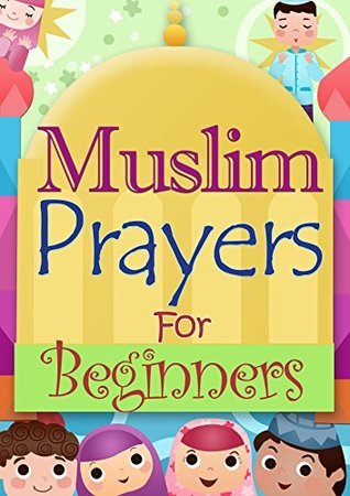The Illustrated Muslim Prayer Step By Step Basic Guide For Beginner by ...