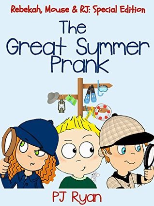 The Great Summer Prank by P.J. Ryan | Goodreads