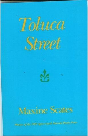 Toluca Street by Maxine Scates | Goodreads