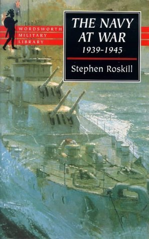 The Navy at War 1939-1945 by Stephen Wentworth Roskill | Goodreads