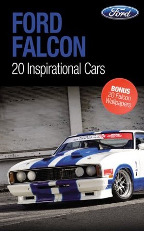 Ford Falcon: 20 Inspirational Cars, Volume 1 by Parkside Media | Goodreads