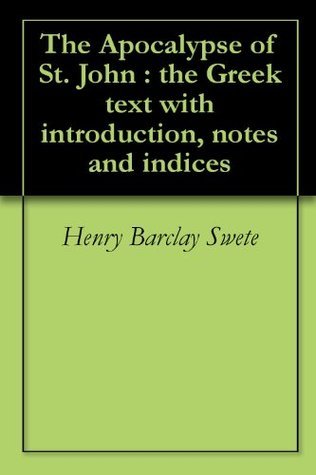 The Apocalypse of St. John : the Greek text with introduction, notes ...