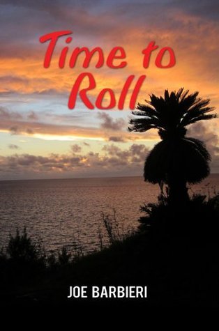 Time to Roll by Joe Barbieri | Goodreads