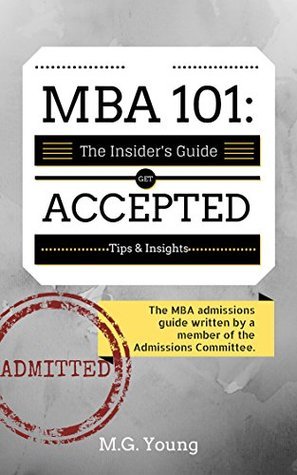 MBA 101: Accepted - Getting Into Business School: The Business School ...