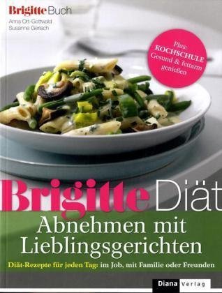 BRIGITTE Diät Abnehmen mit Lieblingsgerichten by Susanne Gerlach Anna ...
