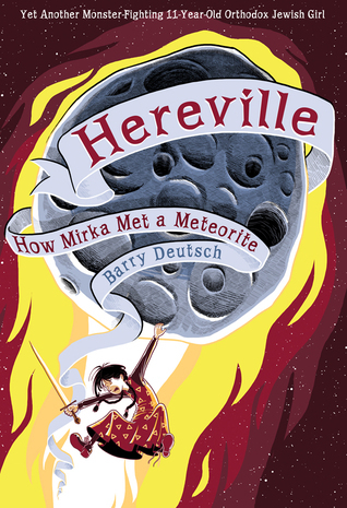 How Mirka Met a Meteorite by Barry Deutsch | Goodreads