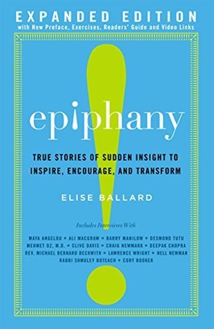 Epiphany: True Stories of Sudden Insight to Inspire, Encourage and ...