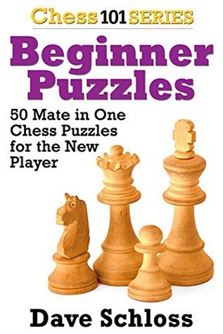Beginner Puzzles: 50 Mate in One Chess Puzzles for the New Player by ...