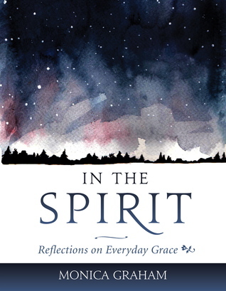 In the Spirit by Monica Graham | Goodreads