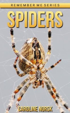 Spiders: Amazing Photos & Fun Facts Book About Spiders For Kids by ...