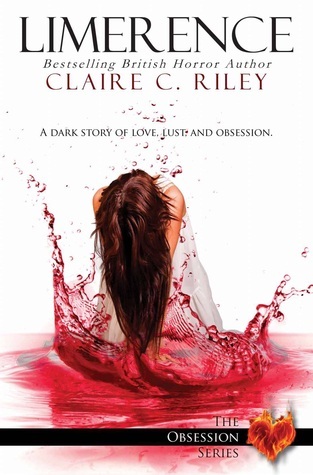 Limerence (Limerence #1) by Claire C. Riley | Goodreads