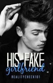 His Fake Girlfriend by RealityCheck101 | Goodreads