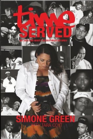 Time Served My Days and Nights on Death Row Records by Simone Green ...