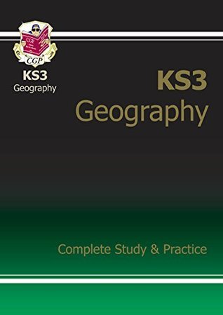 KS3 Geography Complete Study & Practice by CGP Books | Goodreads