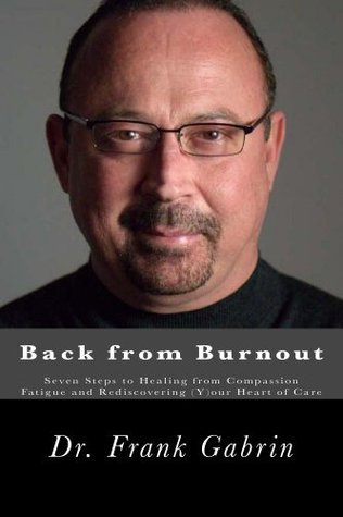 Back from Burnout by Frank Gabrin | Goodreads
