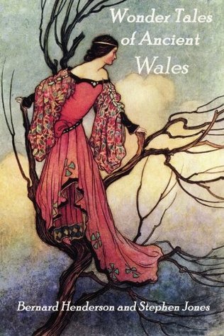 Wonder Tales of Ancient Wales: Celtic Myth and Welsh Fairy Folklore by ...