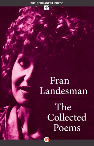 The Collected Poems by Fran Landesman | Goodreads
