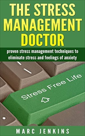 Stress Management: The Stress Management Doctor: Proven Steps To ...