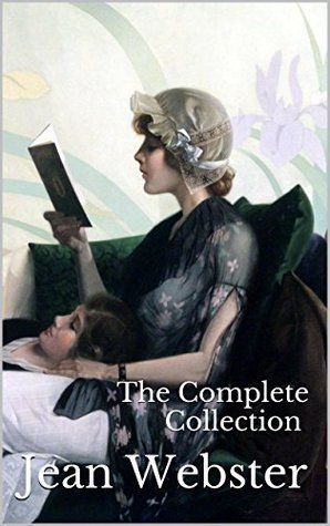 The Complete Collection by Jean Webster | Goodreads