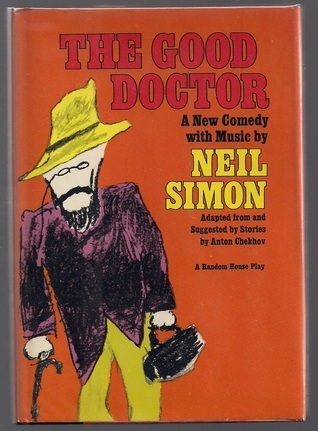 The Good Doctor: A new comedy with music by Neil Simon | Goodreads