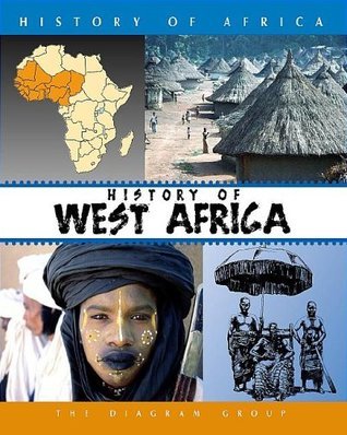 History of West Africa (History of Africa) by Diagram Group | Goodreads
