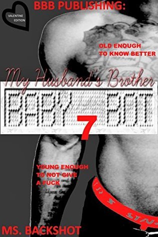 Baby Boi 7: My Brother's Wife (Cougar Tales) by Ms. Backshot | Goodreads
