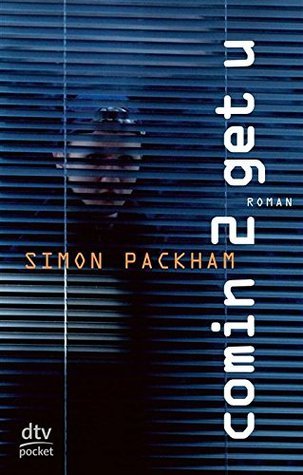 Comin 2 get u: Roman (German Edition) by Simon Packham | Goodreads