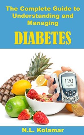 The Complete Guide to Understanding and Managing Your Diabetes ...