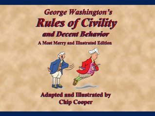 George Washington's Rules of Civility and Decent Behavior - A Most ...