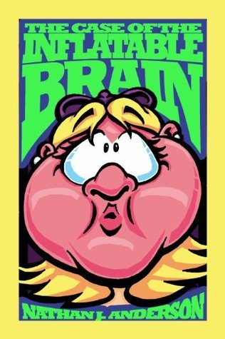 The Case of the Inflatable Brain [short story] by Nathan J. Anderson ...