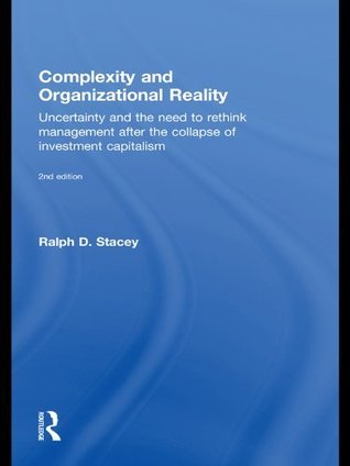 Complexity and Organizational Reality by Ralph D. Stacey | Goodreads