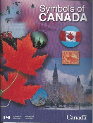Symbols of Canada by Canadian Heritage | Goodreads