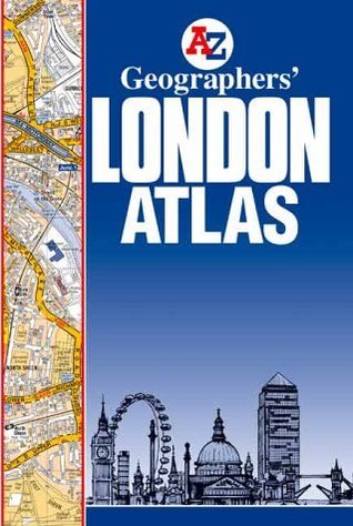 A-Z London Atlas by Geographers' A-Z Map Company | Goodreads