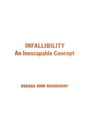 Infallibility: An Inescapable Concept by Rousas John Rushdoony | Goodreads