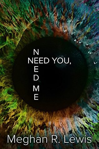 Need You, Need Me (Need #1) by Meghan R. Lewis | Goodreads