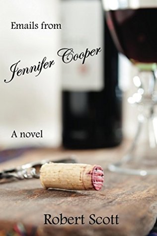 Emails from Jennifer Cooper by Robert Scott | Goodreads