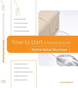 How to Start a Home-based Online Retail Business by Jeremy Shepherd ...
