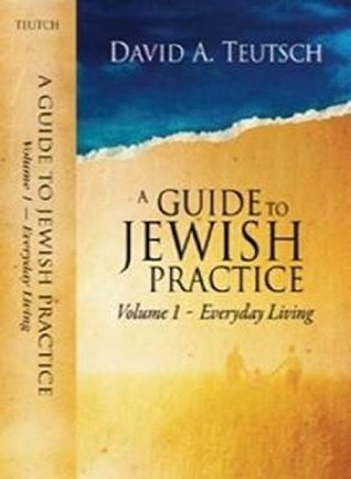 A Guide to Jewish Practice, Vol. 1: Everyday Living by David A. Teutsch ...