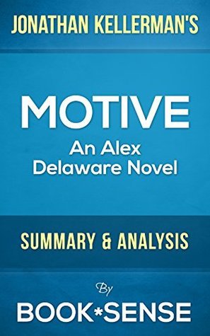Motive: An Alex Delaware Novel by Jonathan Kellerman | Summary & Analysis by Book*Sense | Goodreads