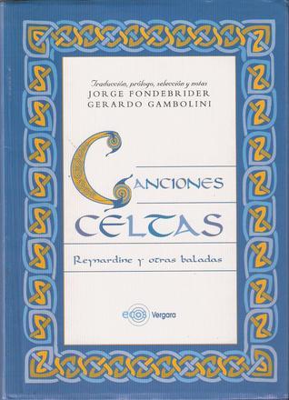 Canciones Celtas. Reynardine y Otras Baladas by Fondebrider | Goodreads