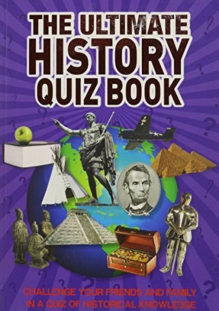 The Ultimate History Quiz Book by Brian Williams | Goodreads