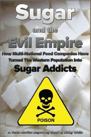 Sugar and the Evil Empire: How Multi-National Food Companies Have ...
